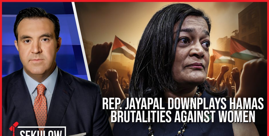 Rep. Jayapal Downplays Hamas Brutalities Against Women | American Center for Law and Justice
