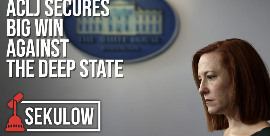 Breaking: ACLJ Secures Big Win Against the Deep State | American Center ... Breaking: ACLJ Secures Big Win Against the Deep State | American Center ...
